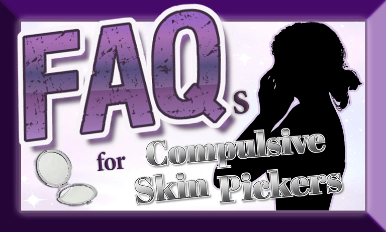 FAQs for Skin Pickers - Skin Picking Support